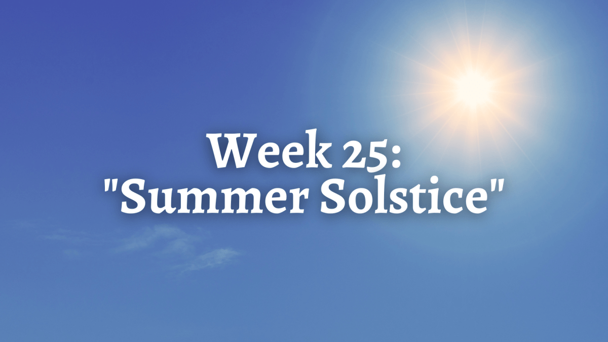 Week 25: “Summer Solstice” – SeasonWords.com
