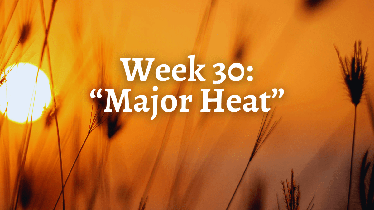 Week 30: “Major Heat” – SeasonWords.com